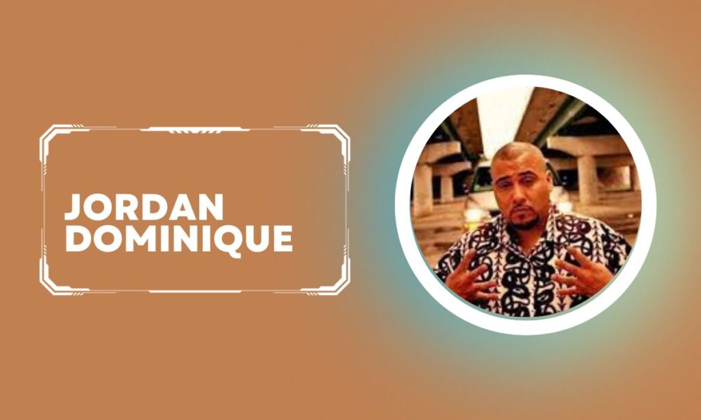 Get A Complete Details About Jordan Dominique From Below Words