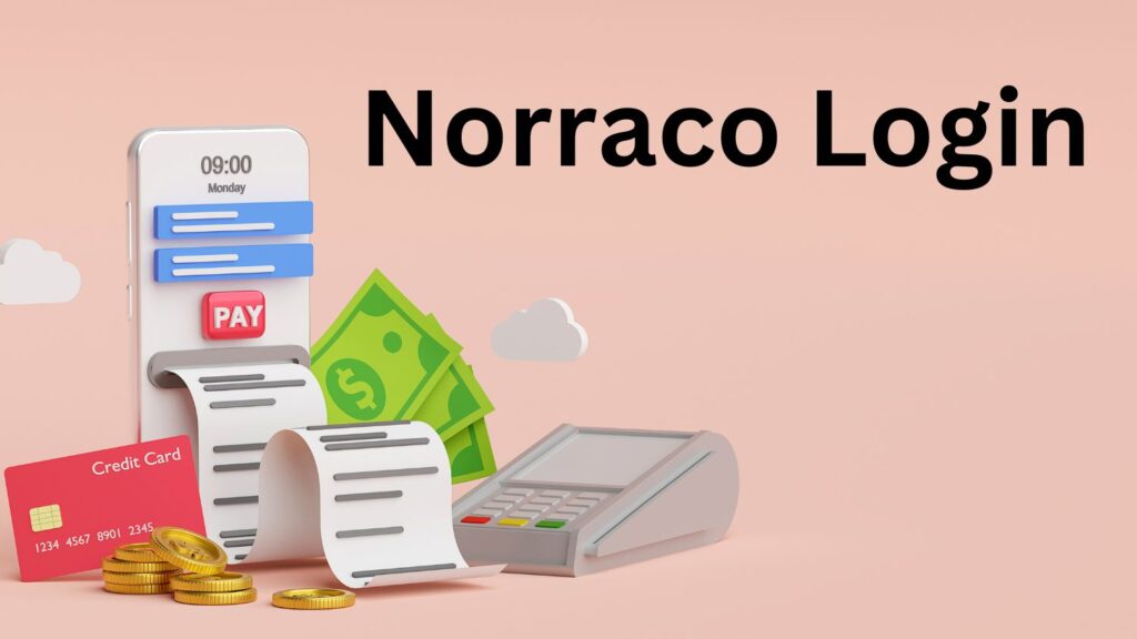 Norraco Login : Roles, How To Register and Login Process